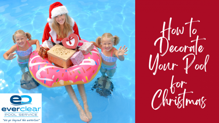 How to Decorate Your Pool for Christmas | Ever Clear Pool